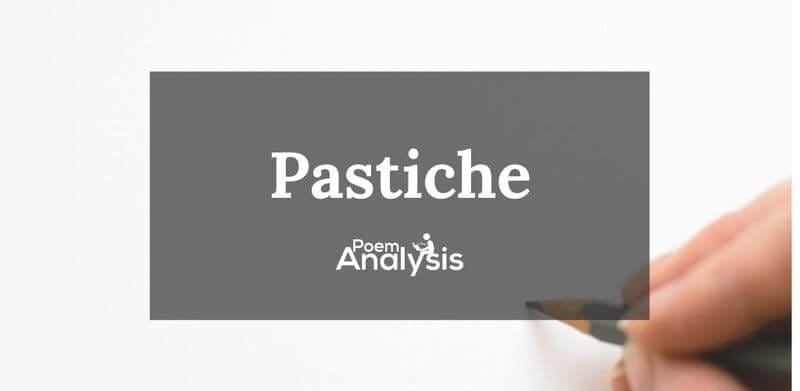 Pastiche - Definition and Examples - Poem Analysis