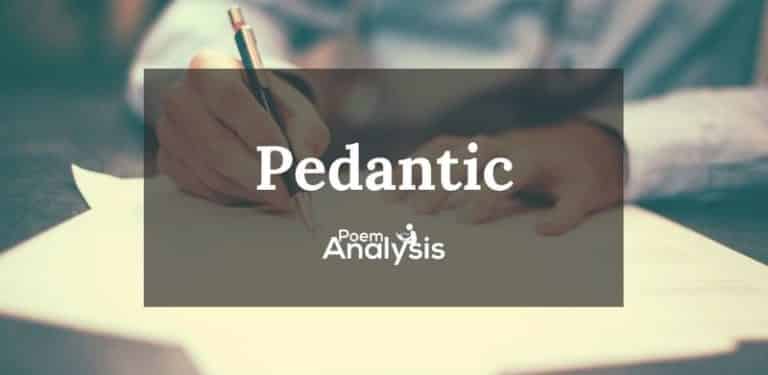 Pedantic - Definition and Examples - Poem Analysis