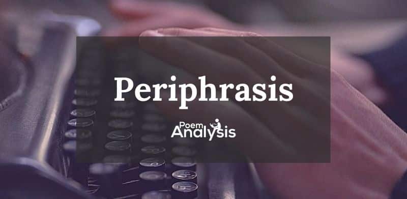 Periphrasis - Definition and Examples - Poem Analysis