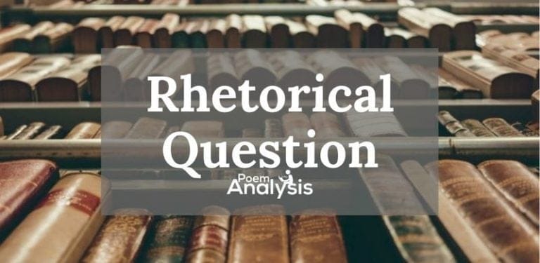 Rhetorical Question - Definition and Examples - Poem Analysis