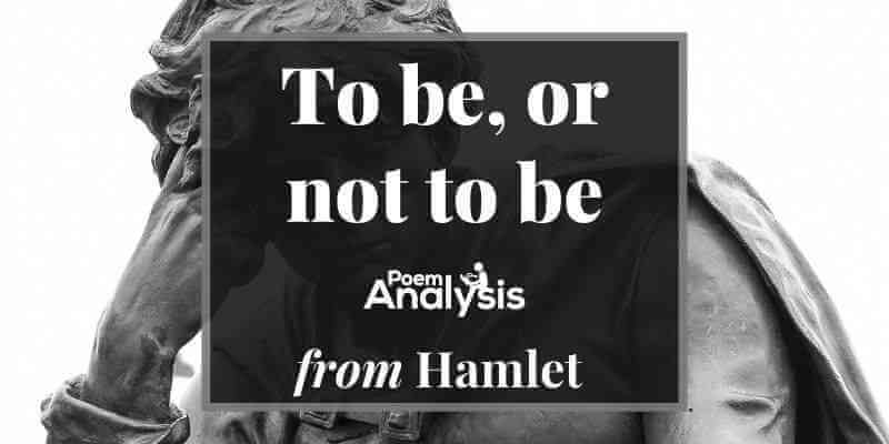 To be, or not to be from Hamlet by William Shakespeare (Poem Guide + PDFs)