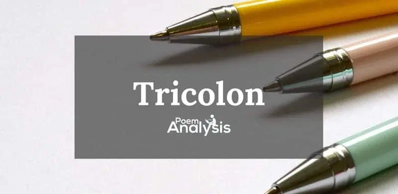 Tricolon - Definition and Examples - Poem Analysis