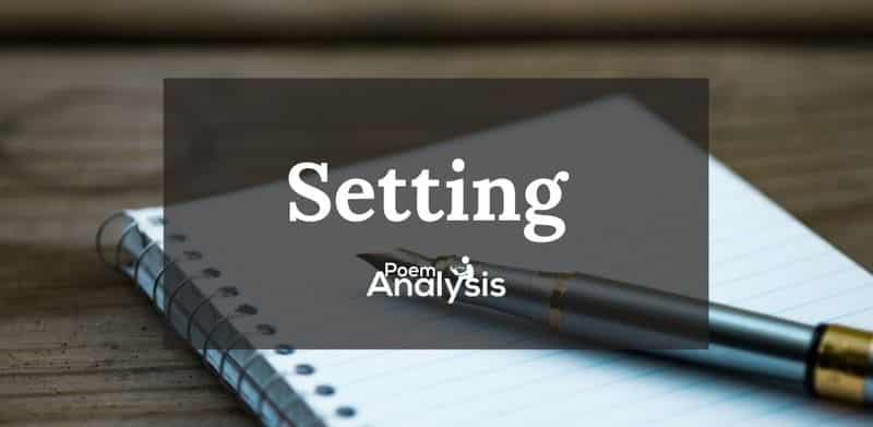 Setting in Literature - Definition and Examples - Poem Analysis