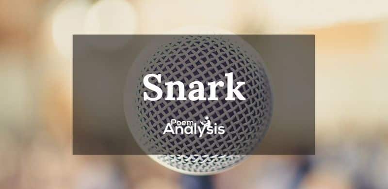 Snark - Definition and Examples - Poem Analysis