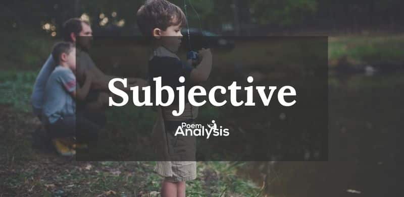 Subjective - Definition and Examples - Poem Analysis