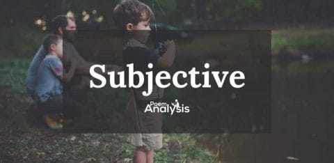 Subjective - Definition and Examples - Poem Analysis