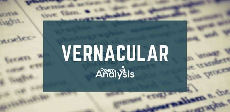 Vernacular - Definition and Examples - Poem Analysis