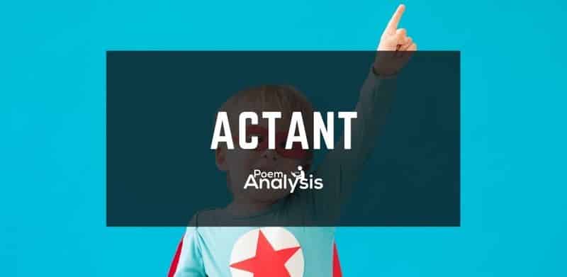 Actant - Definition and Examples - Poem Analysis