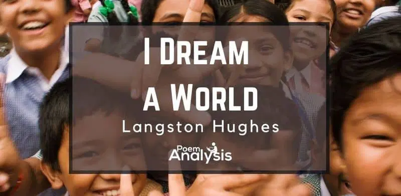 Understand I Dream a World by Langston Hughes - Poem Analysis