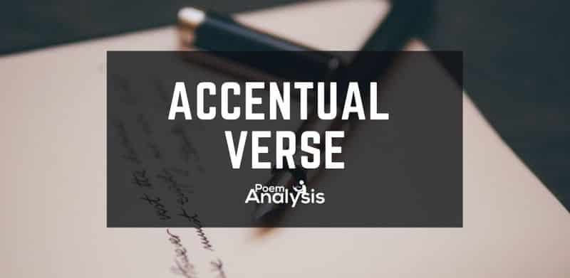 Accentual Verse - Definition and Example - Poem Analysis