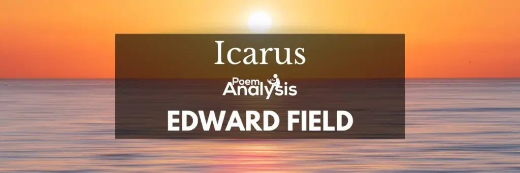Icarus by Edward Field - Poem Analysis