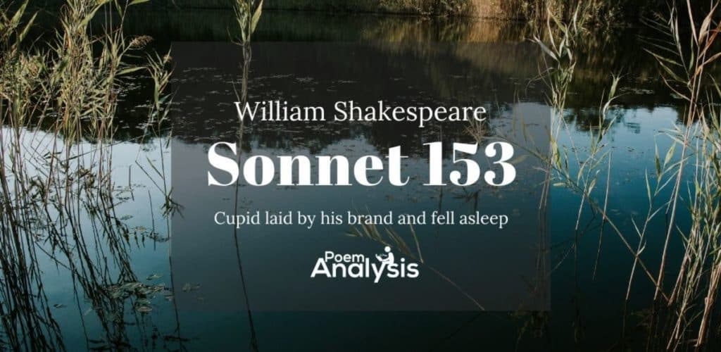 Sonnet 153 by William Shakespeare (Poem Guide + PDFs)