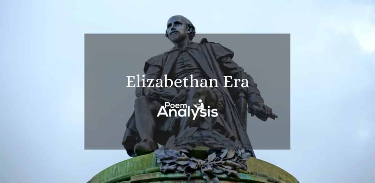 Elizabethan Era - Definition and Poetic Examples - Poem Analysis