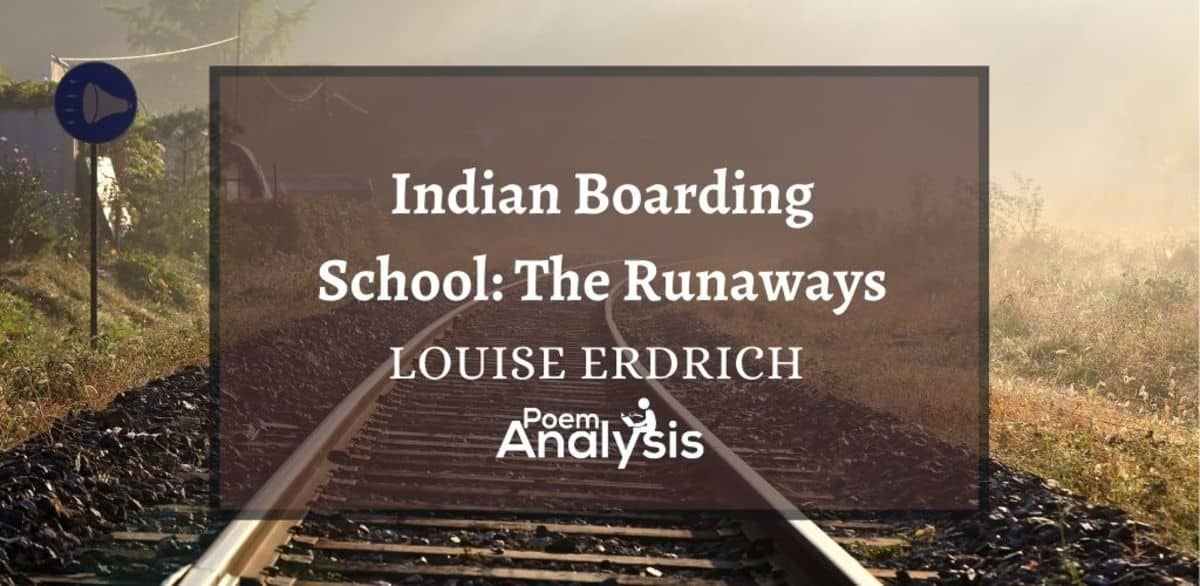 Indian Boarding School: The Runaways by Louise Erdrich - Poem Analysis