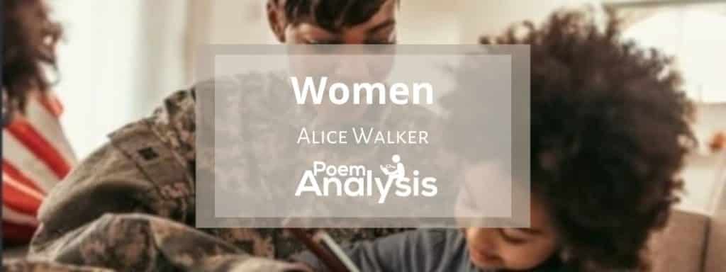 Women by Alice Walker - Poem Analysis