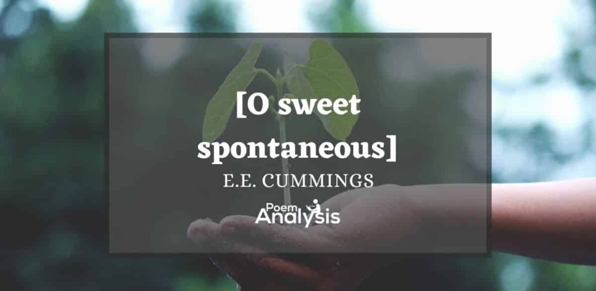 [O sweet spontaneous] by E.E. Cummings - Poem Analysis