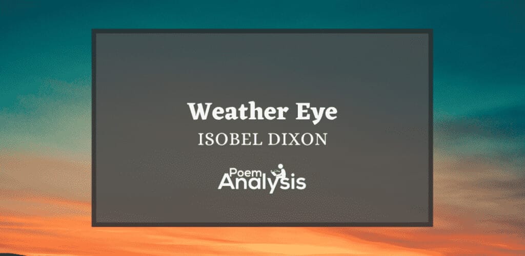 Weather Eye by Isobel Dixon - Poem Analysis