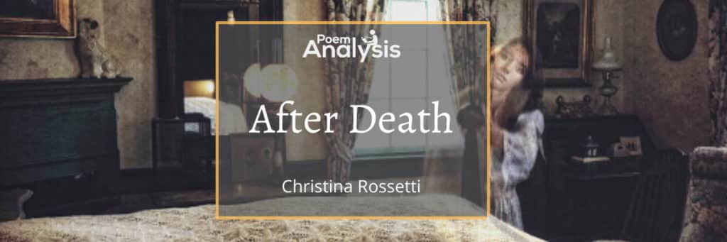 After Death by Christina Rossetti - Poem Analysis
