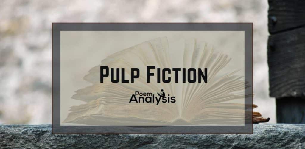 Pulp Fiction Definition and Meaning - Poem Analysis