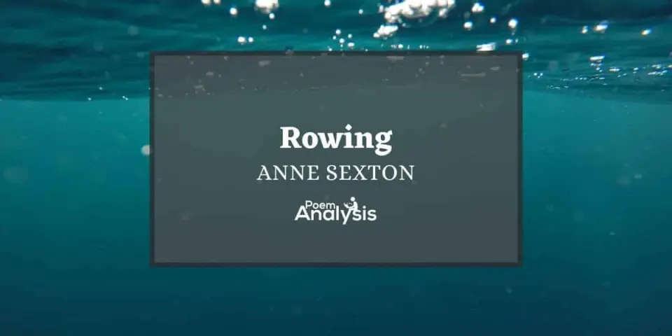Rowing by Anne Sexton - Poem Analysis