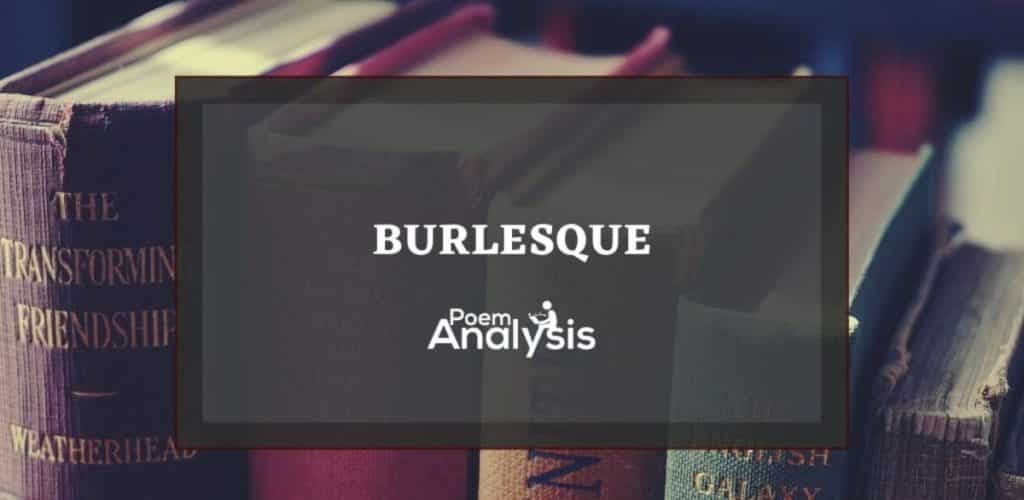 Burlesque Definition and Examples - Poem Analysis