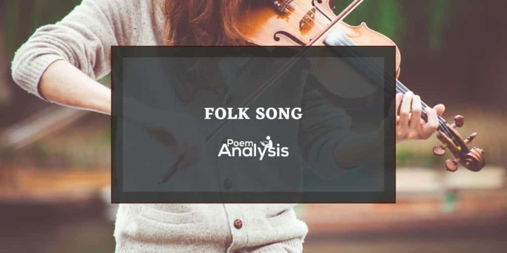 Folk Song Definition and Examples - Poem Analysis