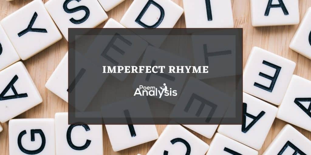Imperfect (Slant) Rhyme Definition and Examples - Poem Analysis