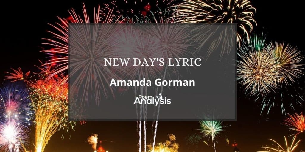 New Day’s Lyric by Amanda Gorman - Poem Analysis