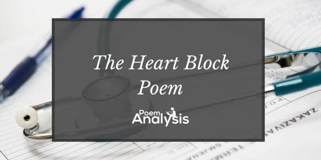 The Heart Block Poem - Poem Analysis
