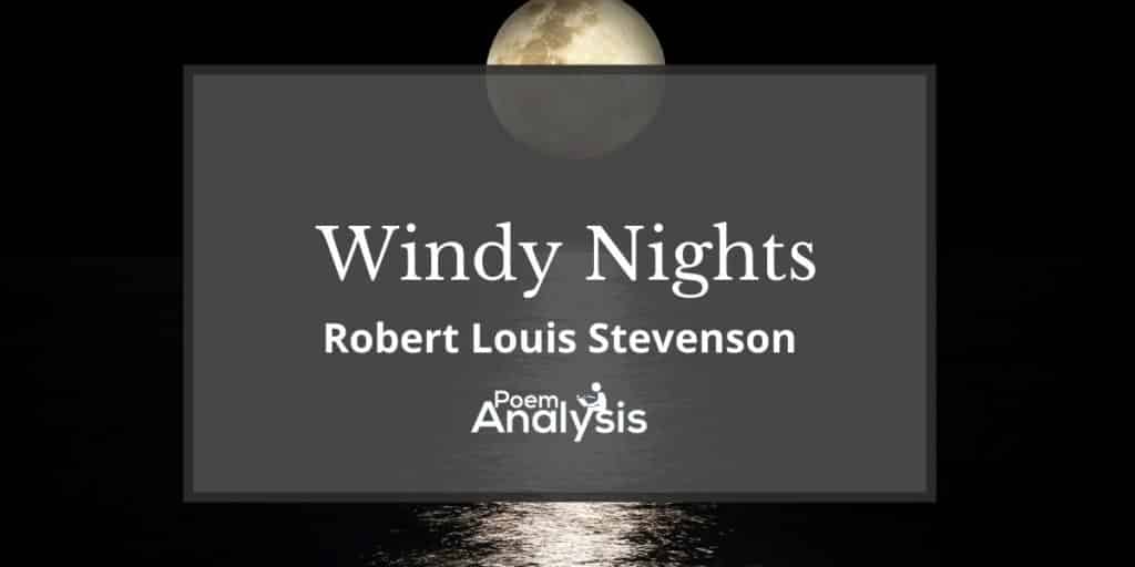Windy Nights by Robert Louis Stevenson - Poem Analysis