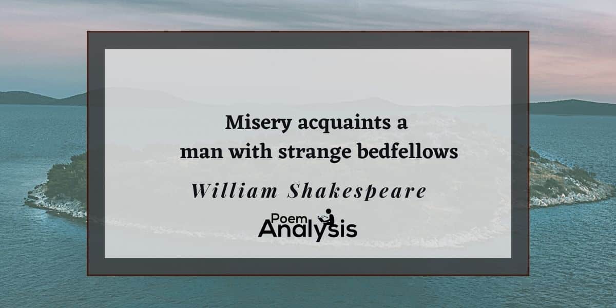 Complete Explanation of Shakespeare's "Misery acquaints a man with ...
