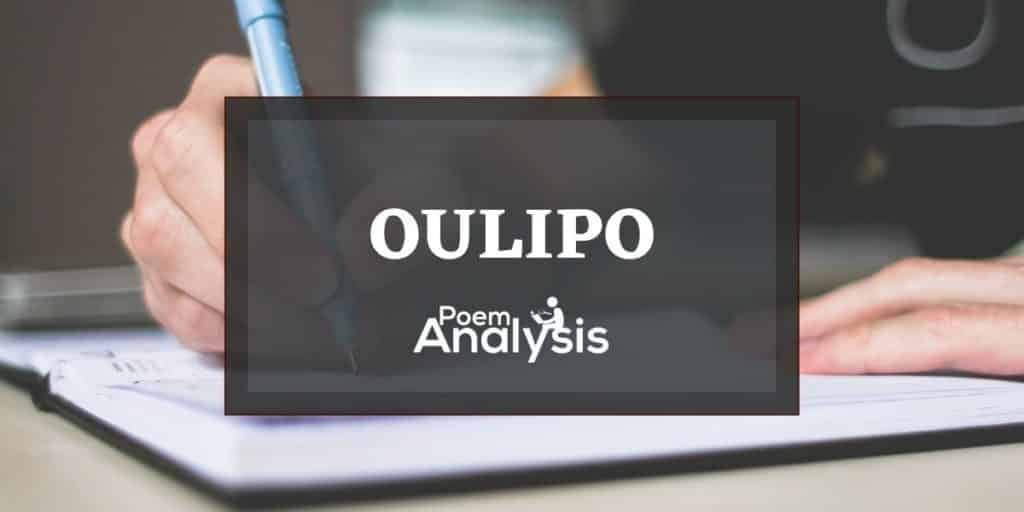 Oulipo Definition and Literary Examples - Poem Analysis