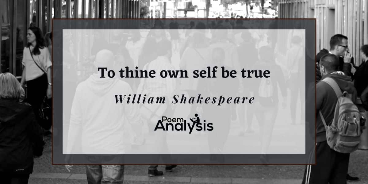 "To thine own self be true" Meaning - Poem Analysis