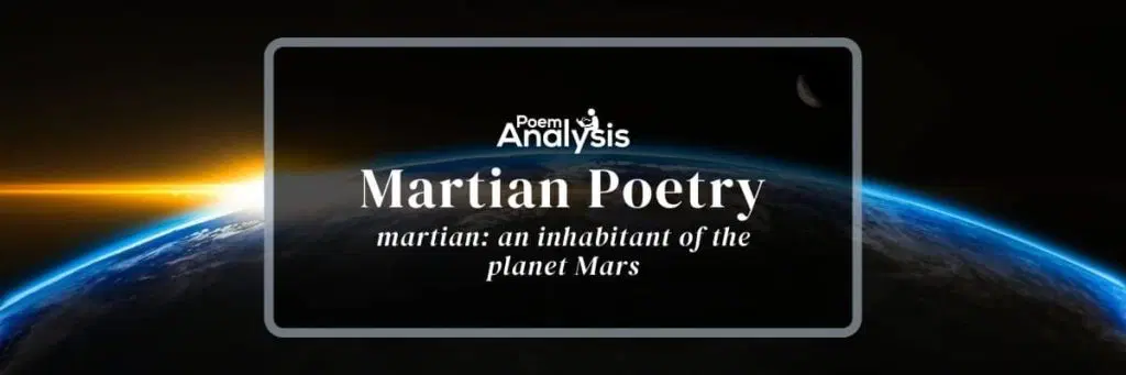 Martian Poetry Definition and Examples - Poem Analysis