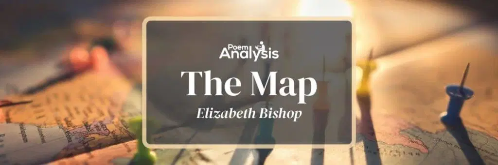 The Map by Elizabeth Bishop - Poem Analysis