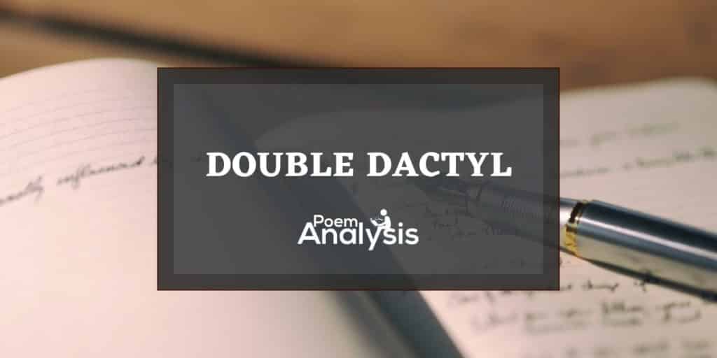Double Dactyl Definition and Examples - Poem Analysis