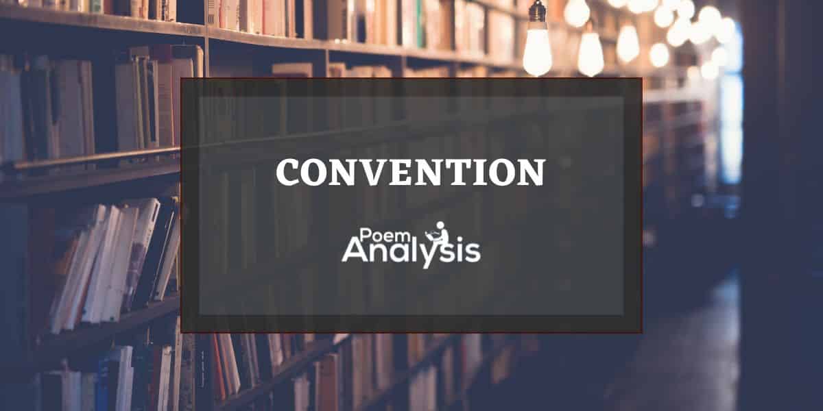 Convention in Literature Definition and Examples - Poem Analysis