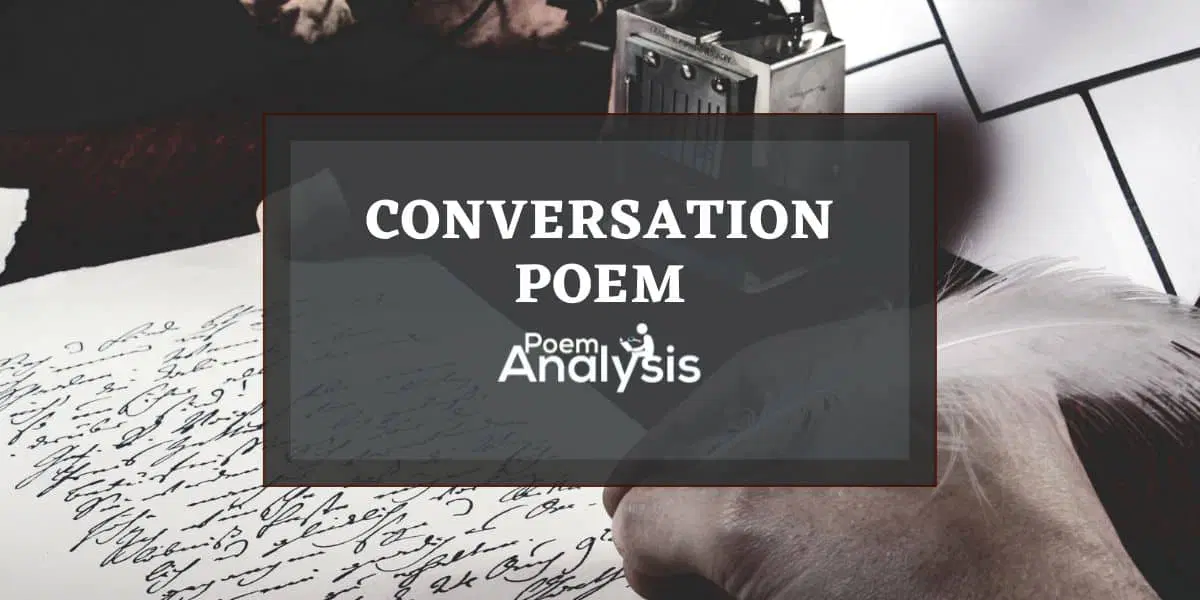 What is a Conversation Poem? Definition and Examples - Poem Analysis