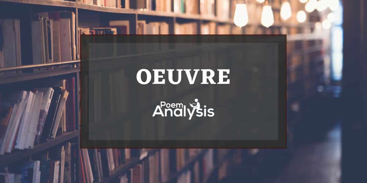 Oeuvre Definition and Meaning - Poem Analysis