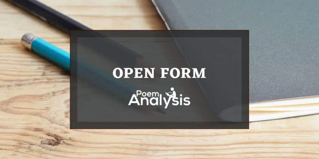 Open Form Poetry Definition and Examples - Poem Analysis