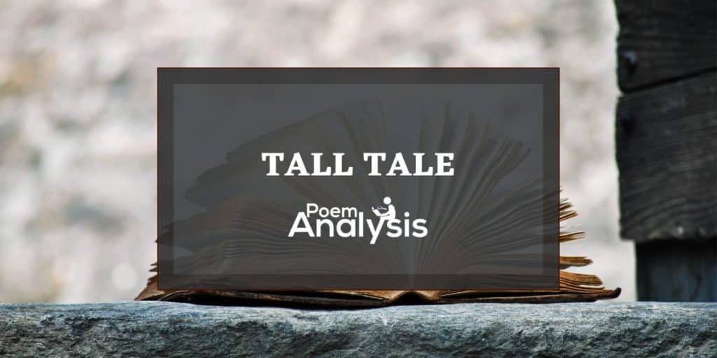 Tall Tale (Tall Story) Definition and Examples - Poem Analysis