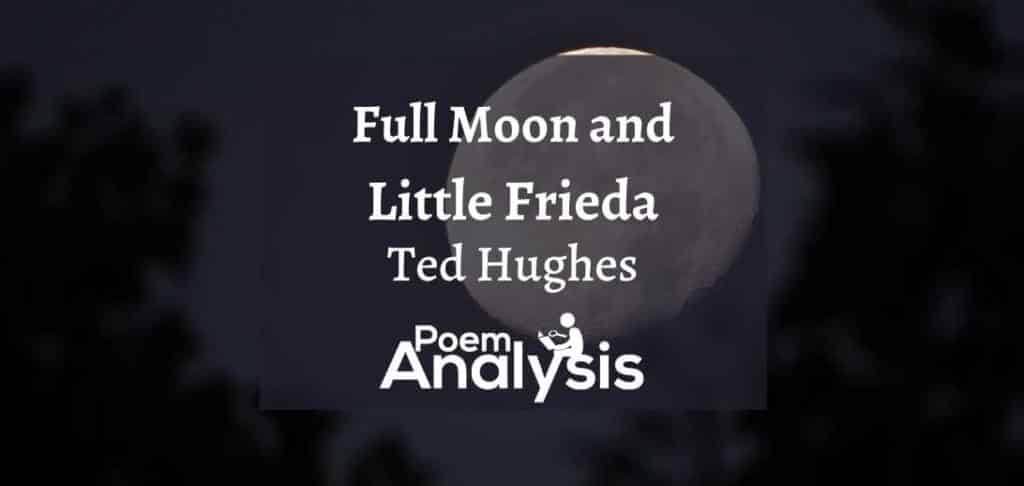 Full Moon and Little Frieda by Ted Hughes - Poem Analysis