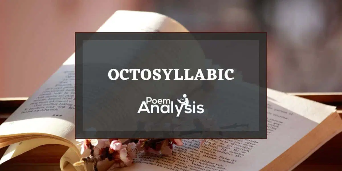 Octosyllabic in Poetry Definition and Examples - Poem Analysis