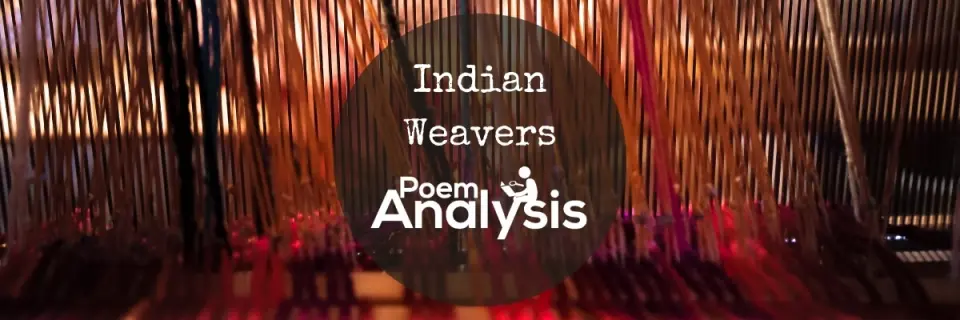 Indian Weavers by Sarojini Naidu - Poem Analysis