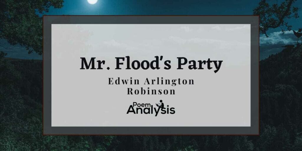 Mr. Flood’s Party by Edwin Arlington Robinson - Poem Analysis