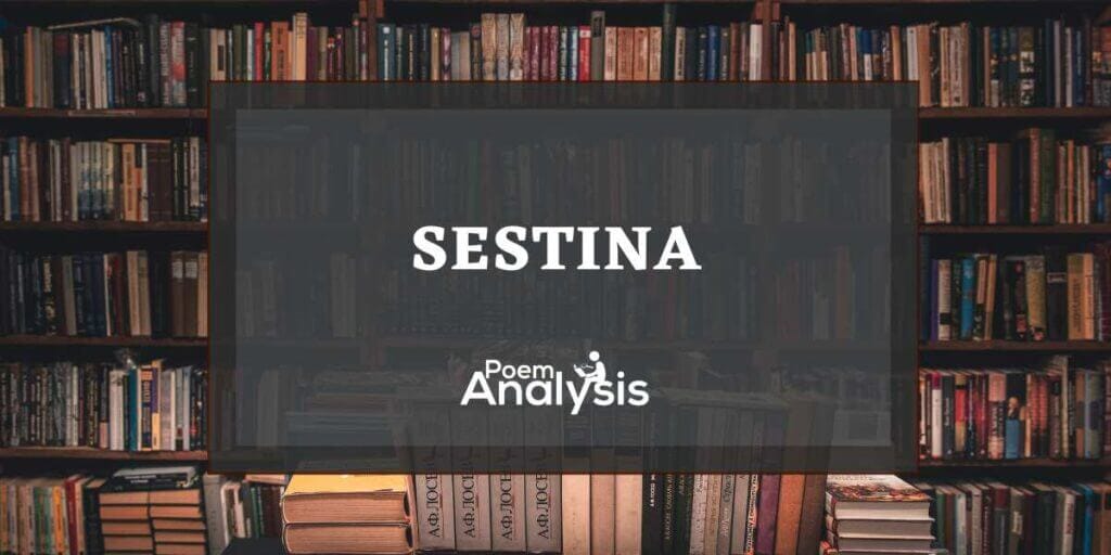 Sestina Definition and Examples - Poem Analysis