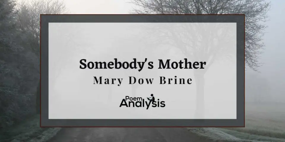 Somebody’s Mother by Mary Dow Brine - Poem Analysis