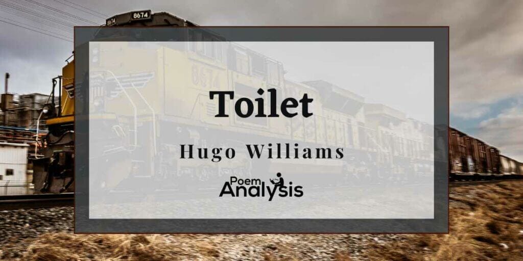 Toilet by Hugo Williams - Poem Analysis