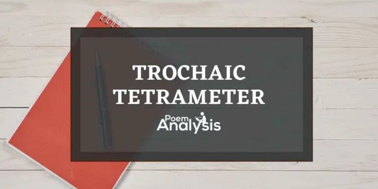 Trochaic Tetrameter Definition and Examples - Poem Analysis