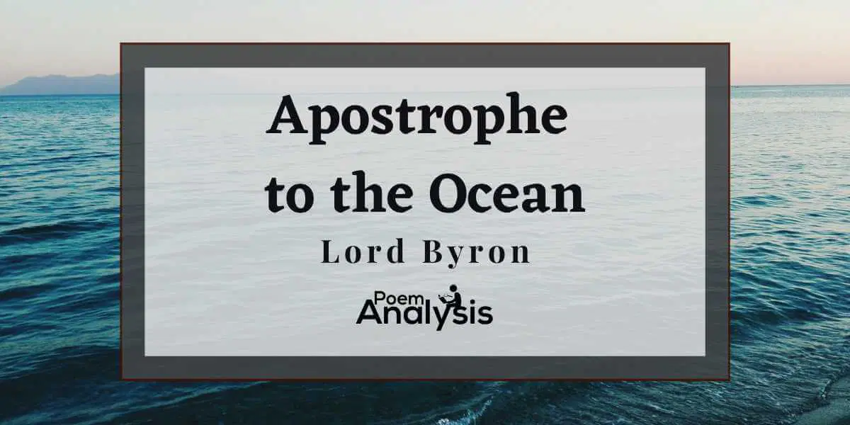Apostrophe to the Ocean by Lord Byron - Poem Analysis